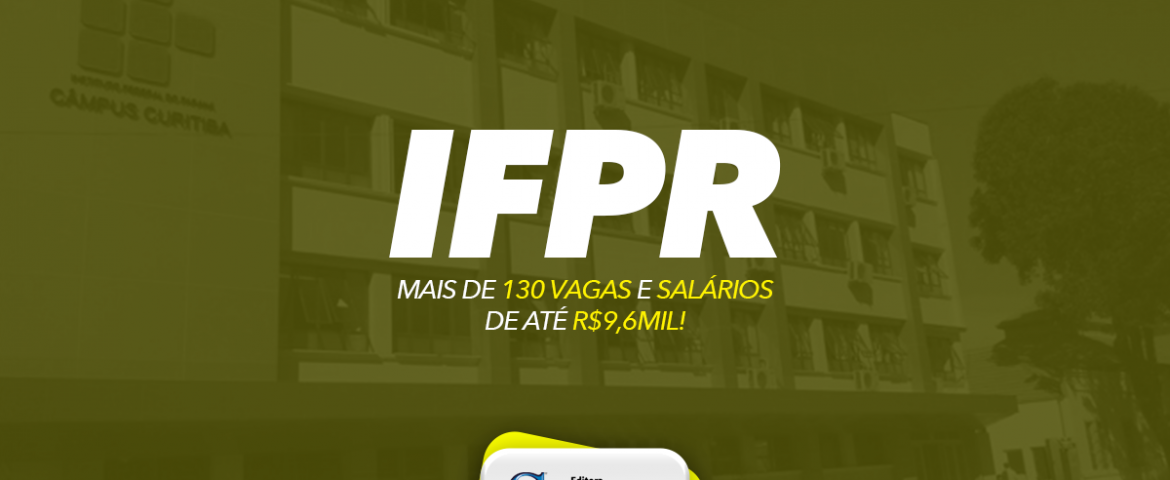 Concurso IFPR: Edital aberto. Salário até R$ 8,3 mil! | Solução