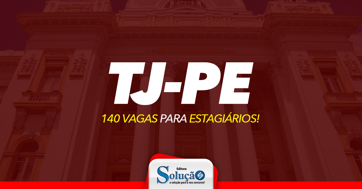 Concurso TJ-PE: novo edital é urgente | Editora Solução Concurso TJ-PE: novo edital é urgente | Editora Solução