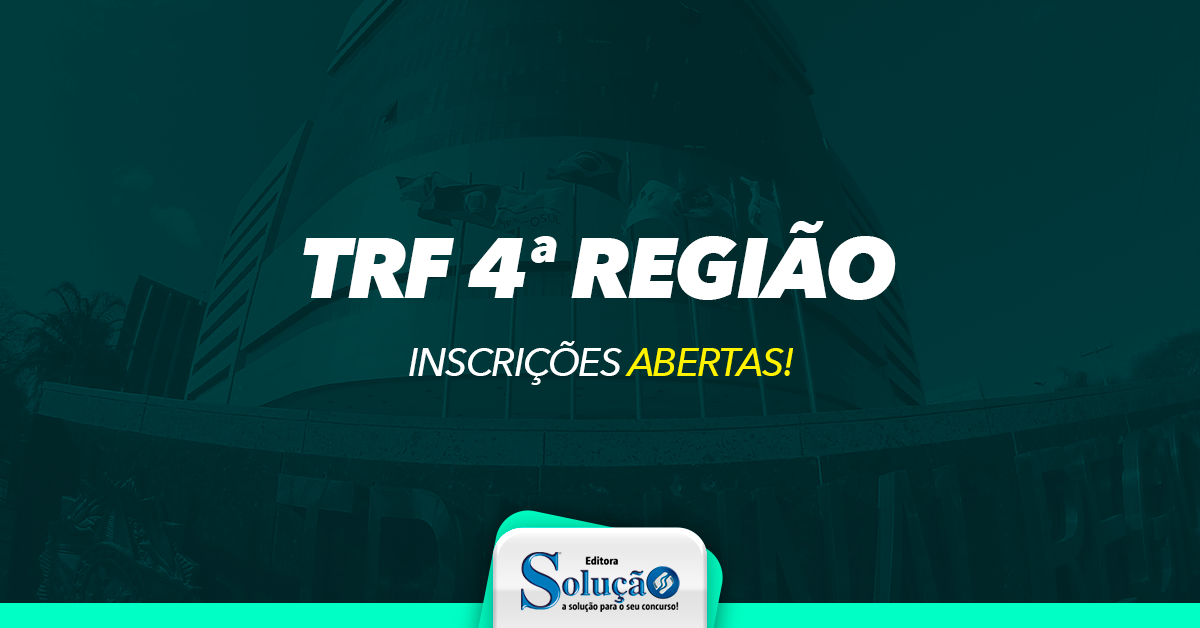 Concurso TRF4: Edital publicado! Iniciais de R$18,8 mil!