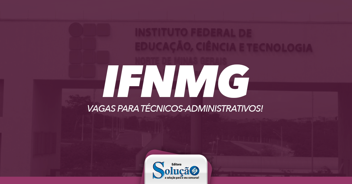 Concurso IFNMG: Saiu edital com 32 vagas para Professor!