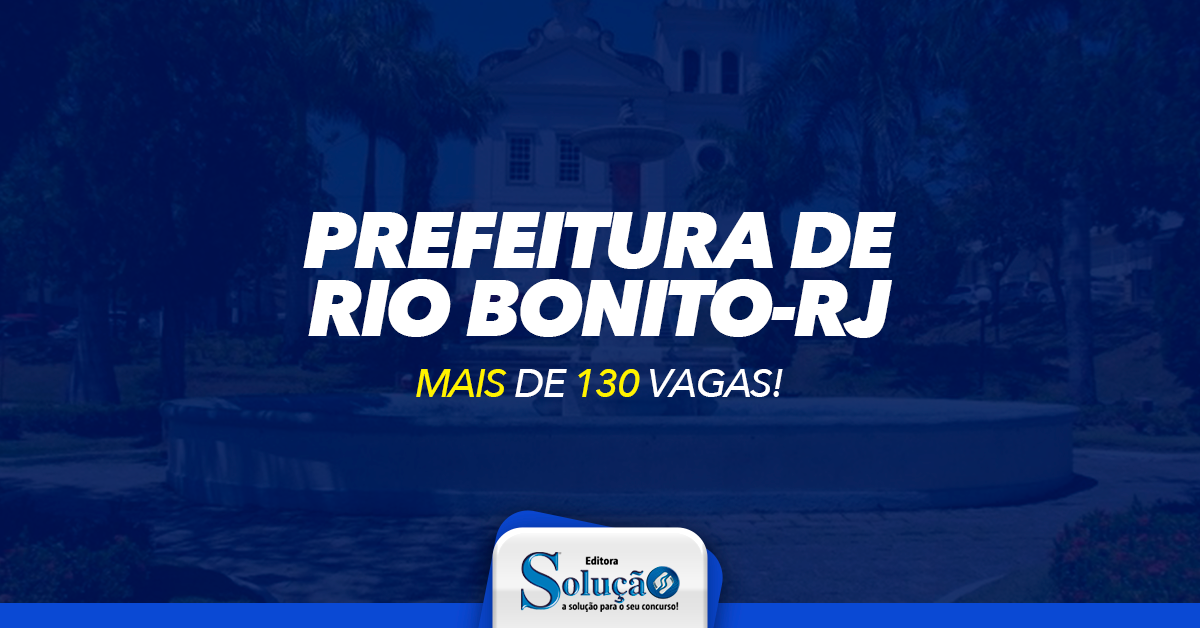 Concurso Prefeitura de Rio Bonito - RJ 2019: Mais de 130 vagas ...