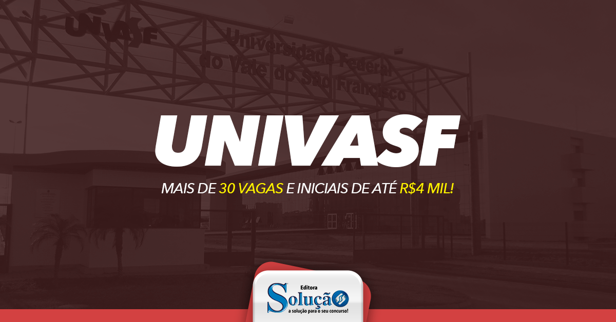 Concurso UNIVASF 2019: Mais de 30 vagas e iniciais de até 4 mil ...
