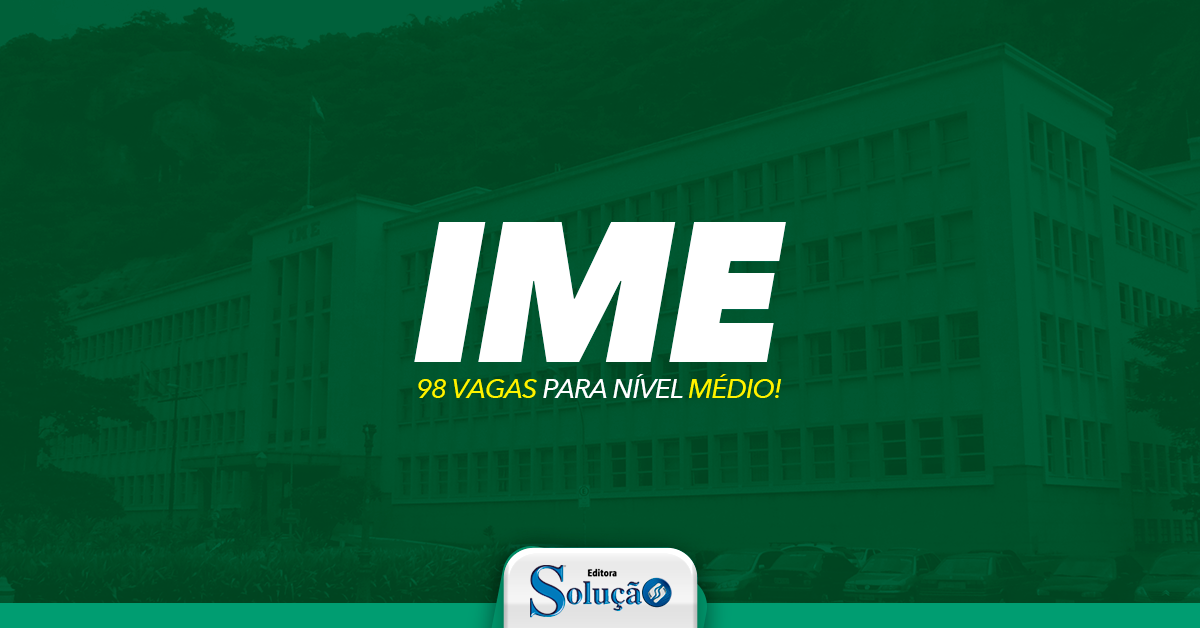 Concurso IME 2025: Edital publicado! 100 vagas!