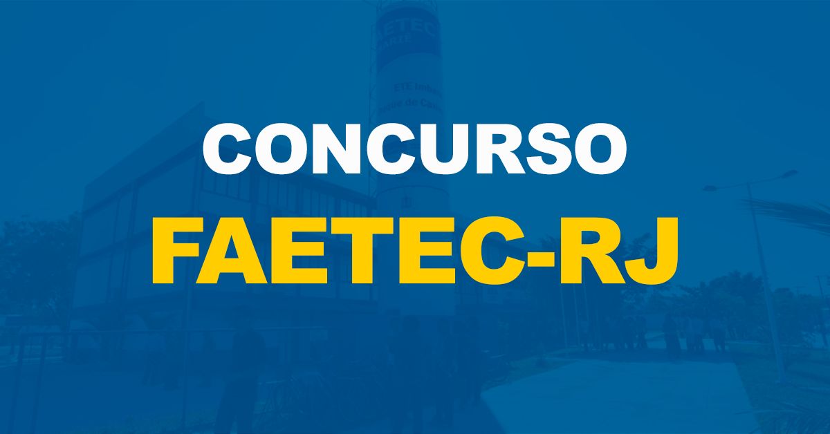 Concurso FAETEC-RJ: Saiu o edital com 532 vagas | Editora Solução