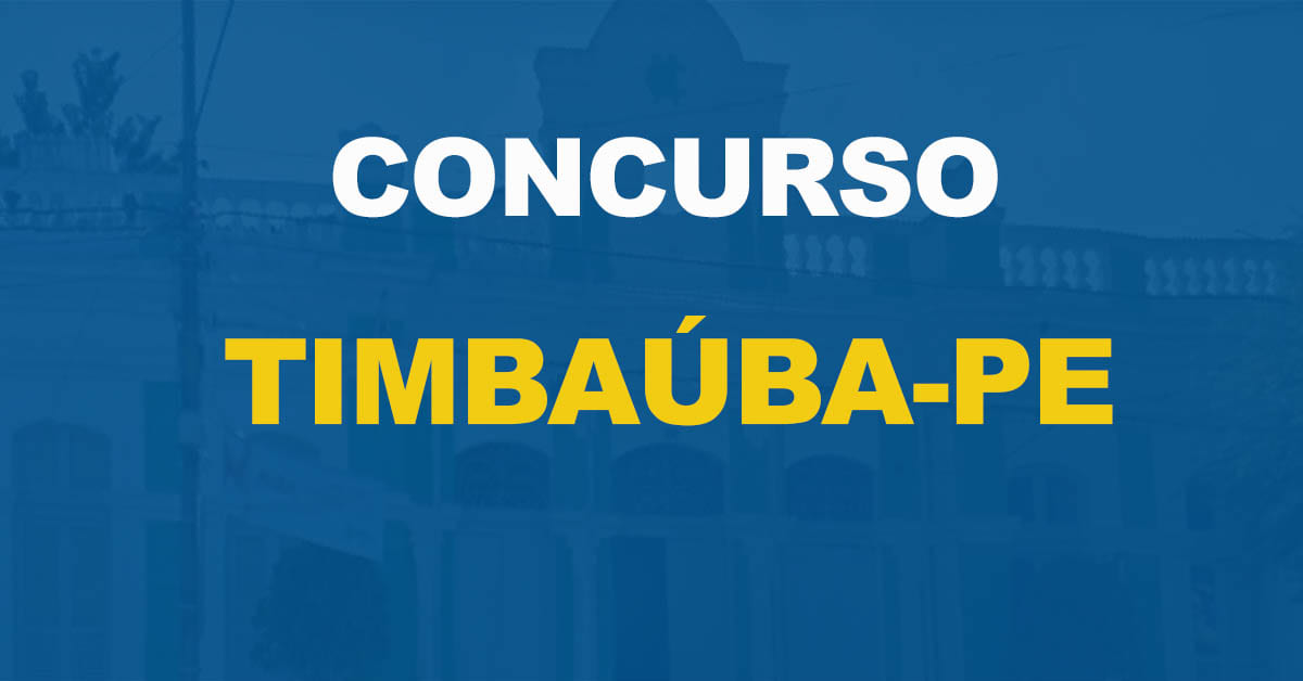 Concurso Prefeitura de Timbaúba-PE: Edital aberto! | Solução