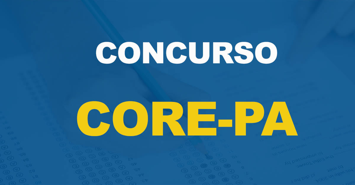 Concurso CORE-PA 2023: Edital aberto. | Solução
