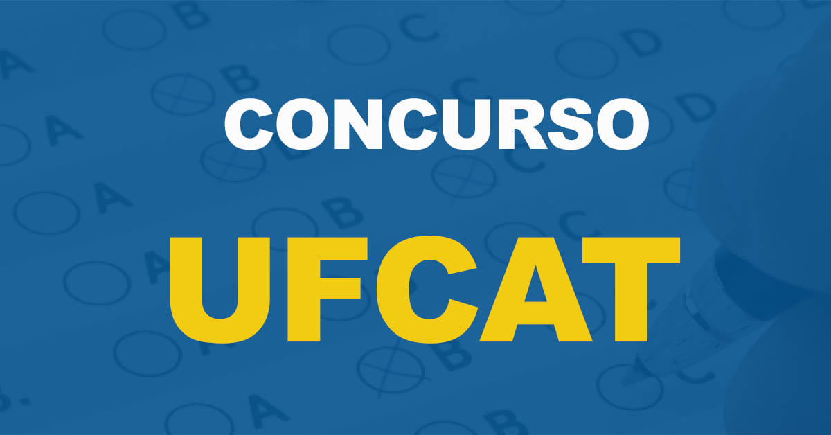 Concurso UFCAT: Edital publicado. 72 vagas! | Solução