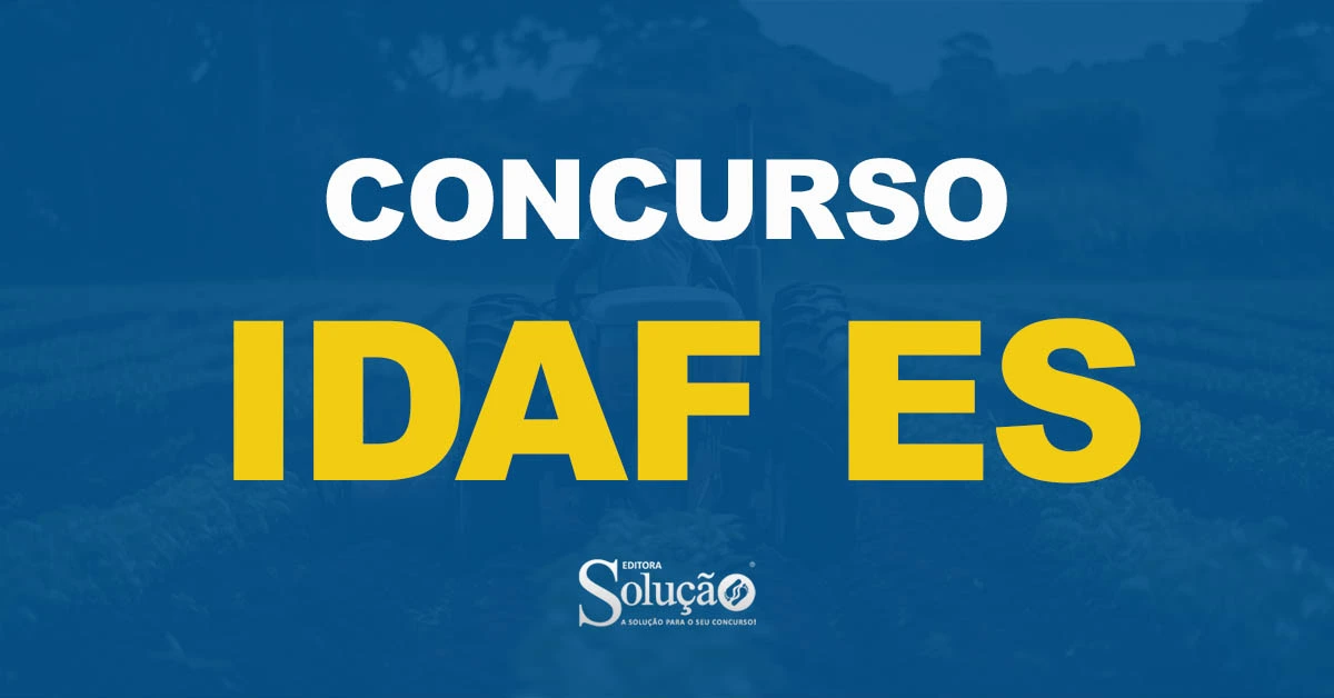 Concurso IDAF ES: Edital publicado com a oferta de 52 vagas!