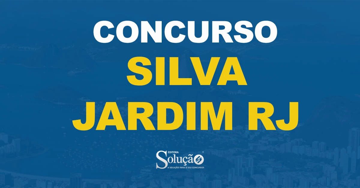 Concurso Prefeitura de Silva Jardim RJ: Inscrições Abertas!