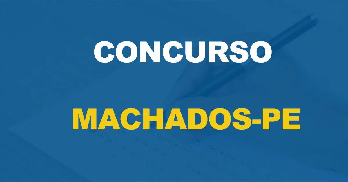 Concurso Prefeitura de Machados está com inscrições abertas!
