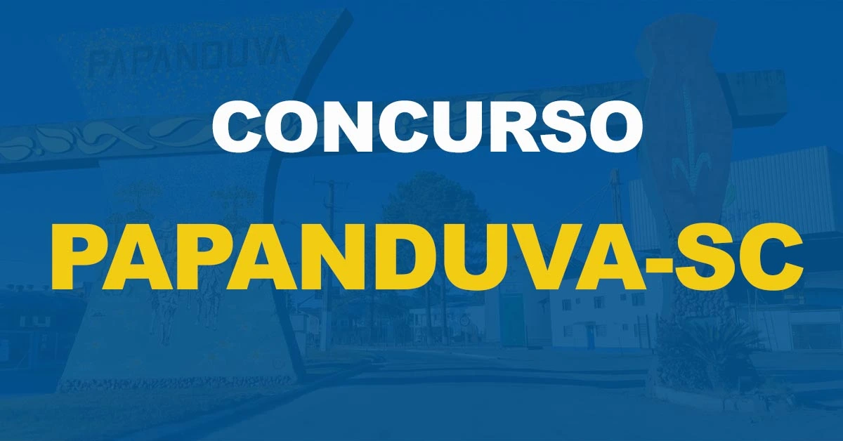 Concurso Prefeitura de Papanduva: 96 vagas para todos os níveis!