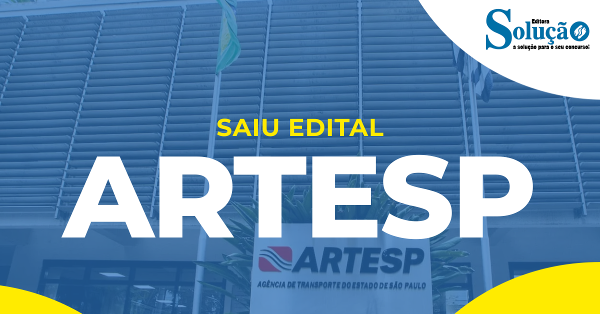 Concurso Artesp 2025: Edital publicado com 142 vagas!