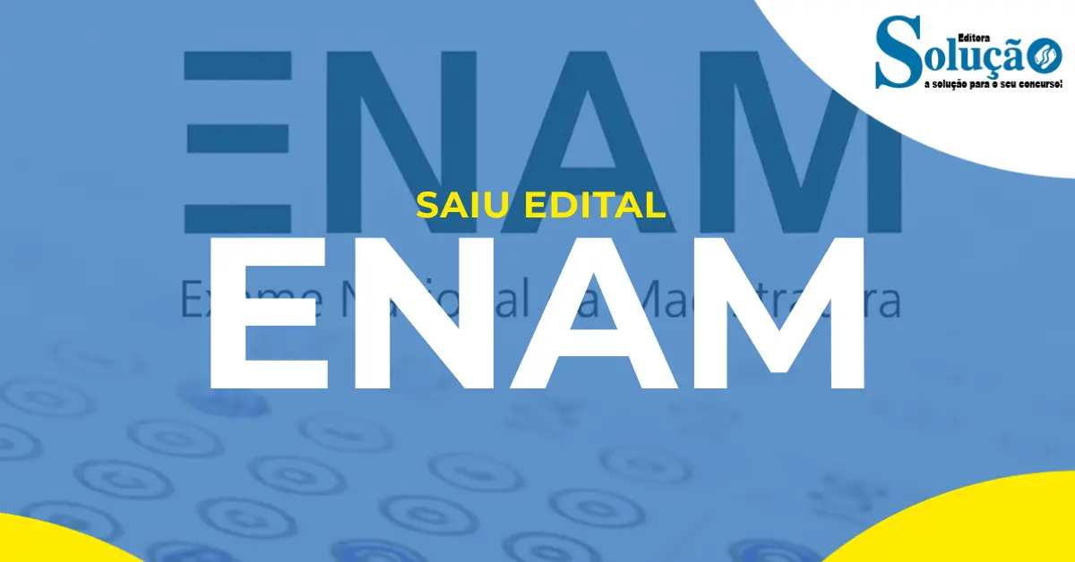 Enam 2026: Saiu o edital do Exame Nacional da Magistratura!