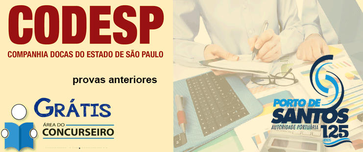 Área do Concurseiro - Provas Anteriores - Concurso CODESP